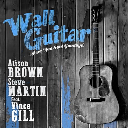 Play Wall Guitar (Since You Said Goodbye) by Alison Brown & Steve ...
