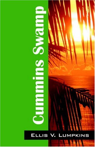 Cummins Swamp: Lumpkins, Ellis V.: 9781598008104: Books - Amazon.ca