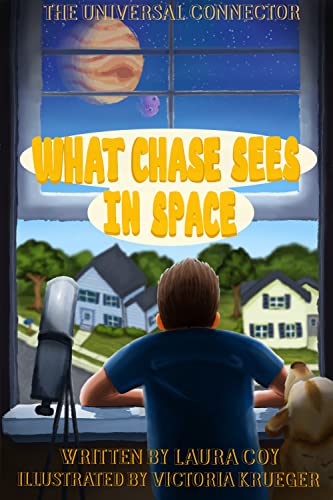 The Universal Connector: What Chase Sees in Space - Kindle edition by ...
