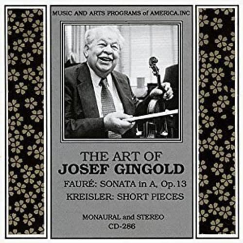 Faure, Kreisler, Josef Gingold - The Art of Josef Gingold - Amazon.com ...