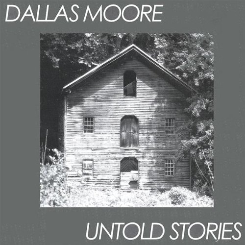 Dallas Moore - Untold Stories - Amazon.com Music