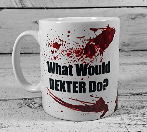 "What Would Dexter Do?" MUG 11oz CUP : Amazon.co.uk: Handmade Products