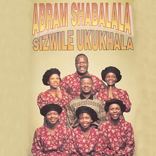 Amazon.com: Sizwile Ukukhala : Abram Shabalala: Digital Music