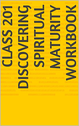Class 201 Discovering Spiritual Maturity Workbook eBook : Sinclair, F ...