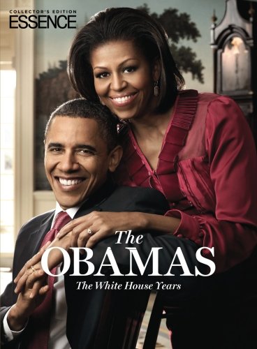 ESSENCE The Obamas: The White House Years: ESSENCE Magazine ...