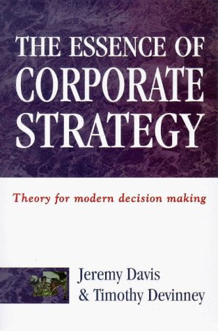 The Essence of Corporate Strategy: Davis, Jeremy G., Devinney, Timothy ...