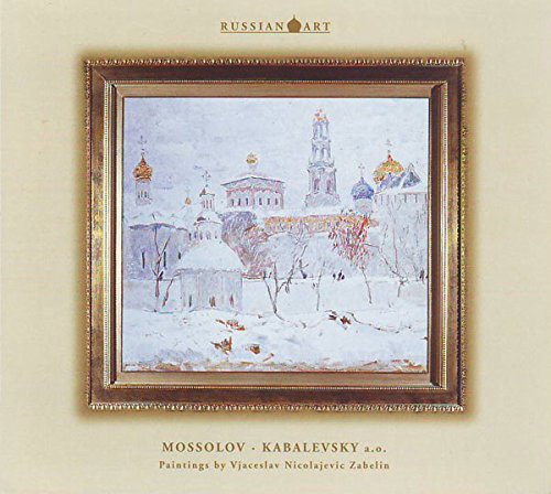 Alexander Vasiljevich Mossolov, Dimitrij Borissowitsch Kabalewsky ...