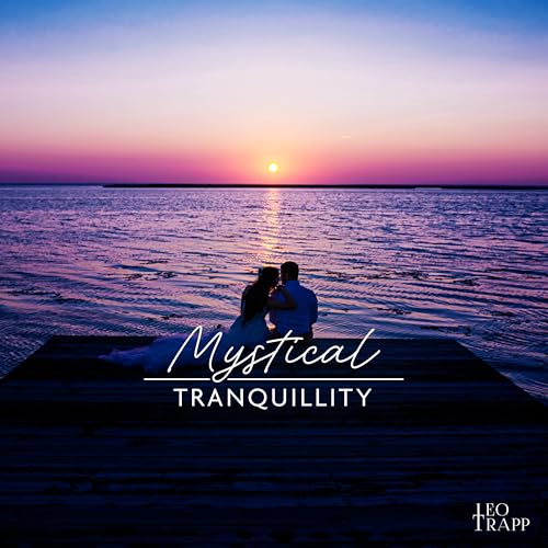 Écouter Mystical Tranquillity par Leo Trapp sur Amazon Music Unlimited