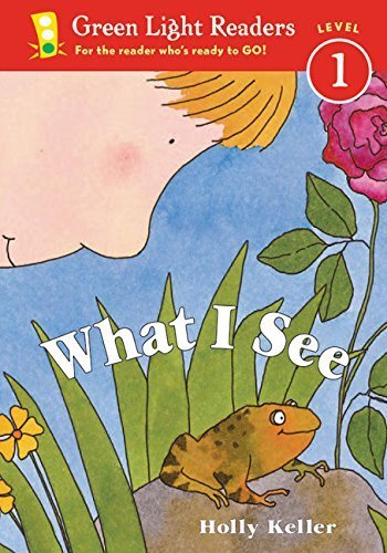 What I See (Green Light Readers Level 1) by Holly Keller (2003-07-01 ...