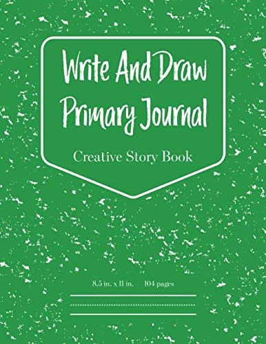 Write & Draw Primary Journal Creative Story Book: Half Blank Space Half ...