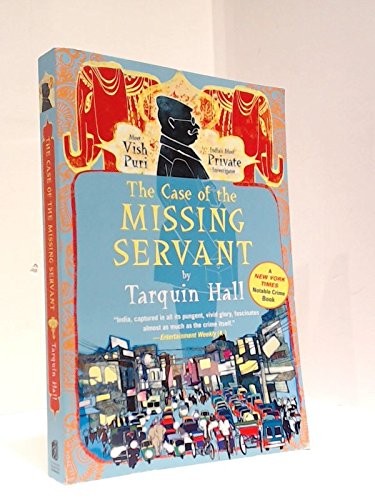 The Case of the Missing Servant: Vish Puri, Most Private Investigator ...