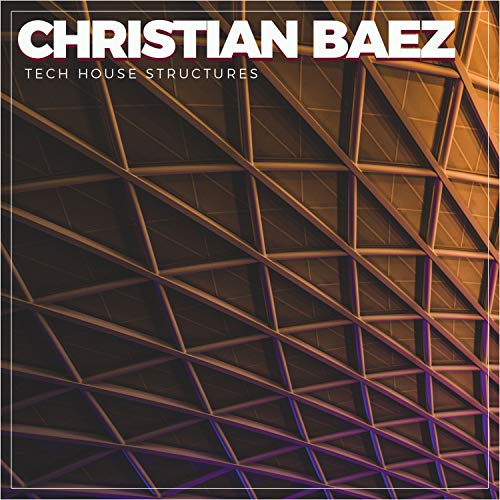 Play Tech House Structures by Christian Baez on Amazon Music Unlimited