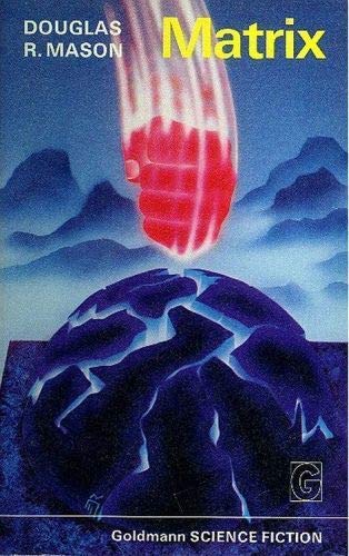 Amazon.com: Matrix: 9783442231201: Douglas R. Mason: Books
