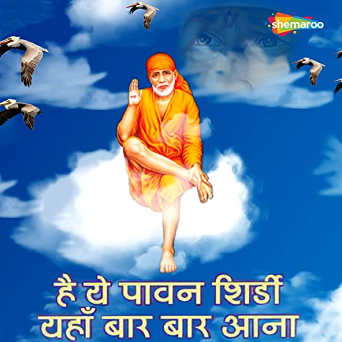 Play Hai Ye Pawan Shirdi Yaha Baar Baar Aana by Shailendra Bhartti ...