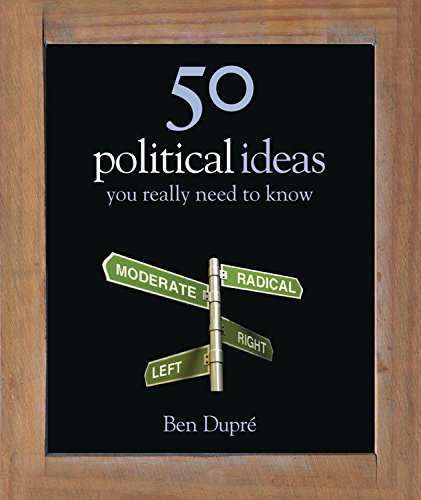 50 Political Ideas You Really Need to Know: Dupre, Ben: 9781848660830 ...