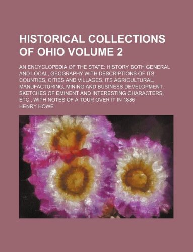Historical collections of Ohio Volume 2 ; an encyclopedia of the state ...