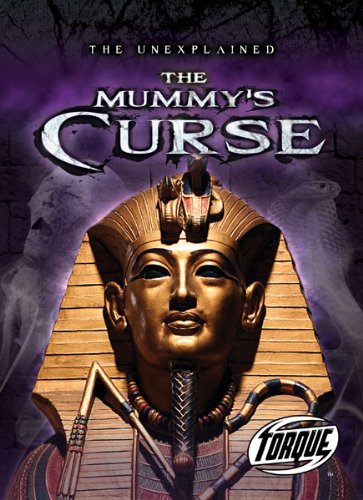 Mummy's Curse, The (Torque Books: The Unexplained) (Torque: The ...