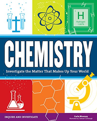 Amazon.com: Chemistry: Investigate the Matter that Makes Up Your World ...
