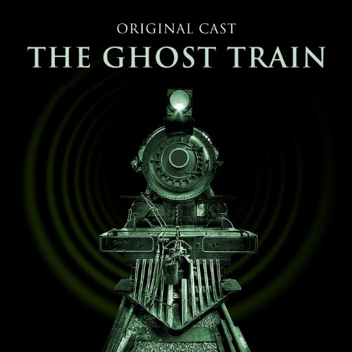 Amazon MusicでOriginal Cast Of The Ghost TrainのThe Ghost Trainを再生する