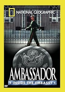 Amazon.com: National Geographic: Ambassador - Inside the Embassy ...