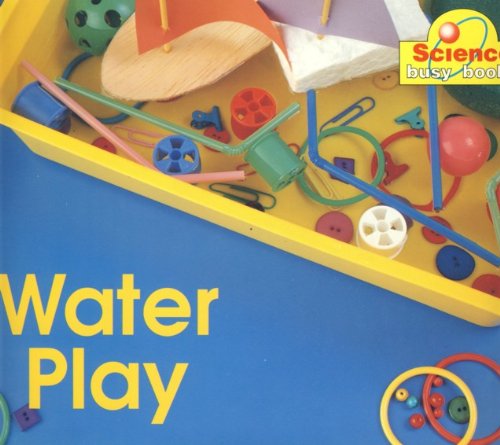 Water Play (Science Busy Books): Chambers, Cally, Davies, Kay ...