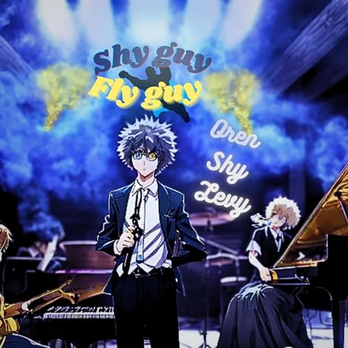 Amazon Musicでoren shy levyのShy guy fly guyを再生する