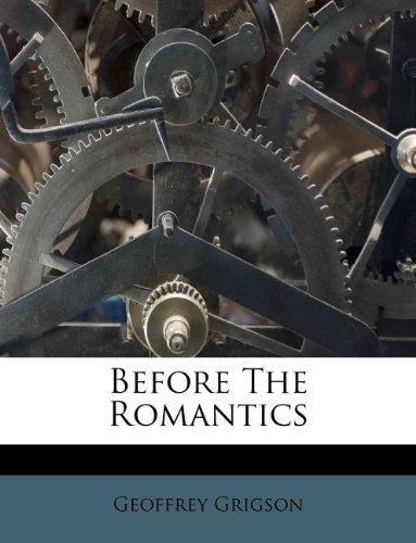 Before the Romantics : Geoffrey Grigson: Amazon.in: Books