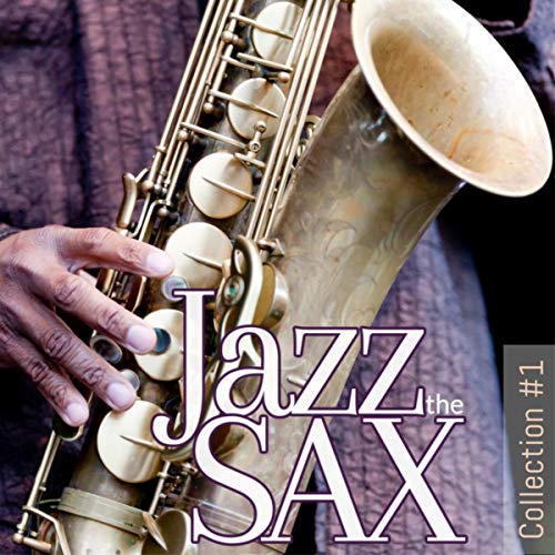 Amazon MusicでVARIOUS ARTISTSのThe Jazz Sax Collection #1を再生する