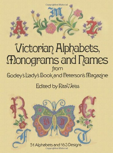 Victorian Alphabets, Monograms and Names for Needleworkers: from Godey ...