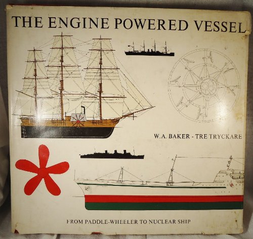 The Engine Powered Vessel. From paddle-wheeler to nuclear ship | Amazon ...