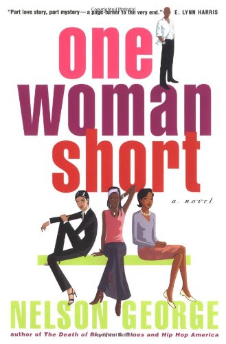 Amazon.com: One Woman Short : A Novel: 9780684864617: George, Nelson: Books