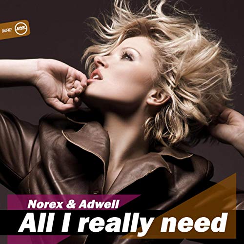 Amazon Music - Norex & AdwellのAll I Really Need - Amazon.co.jp