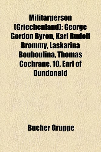 Militärperson (Griechenland): George Gordon Byron, Karl Rudolf Brommy ...