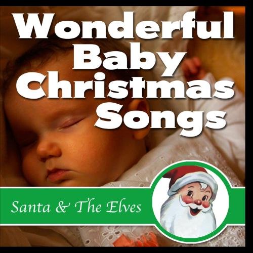 Santa & The Elves - Wonderful Baby Christmas Songs - Amazon.com Music