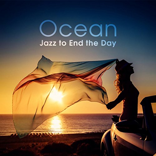 Play Ocean - Jazz to End the Day by Piano Jazz Background Music Masters ...