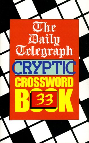 The Daily Telegraph Cryptic Crossword Book 33: The Daily Telegraph ...