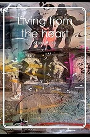 Living from the Heart : Lazzara, Richard, Rourke, Catherine, Bassi ...