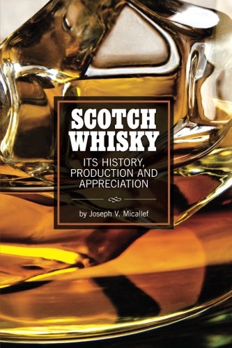 Buy Scotch Whisky: It's History, Production and Appreciation Book ...