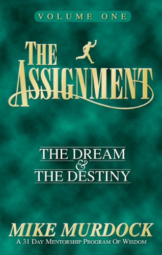 The Assignment: Volume 1, The Dream & The Destiny eBook : Murdock, Mike ...