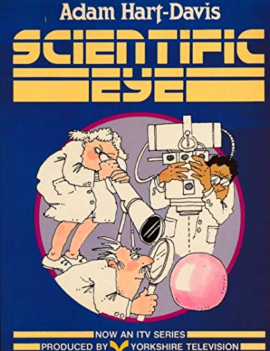 Scientific Eye Limp Paperback Hyman T. Unwin: Adam Hart-Davis ...