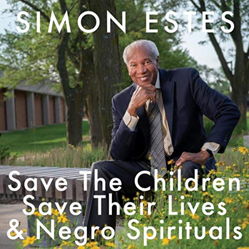 Save the Children Save Their Lives & Negro Spirituals de Simon Estes en ...