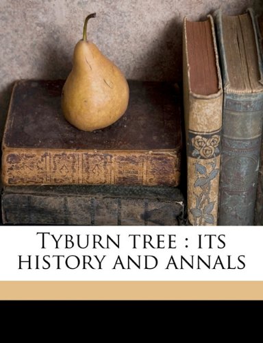 Amazon.in: Buy Tyburn Tree: Its History and Annals Book Online at Low ...