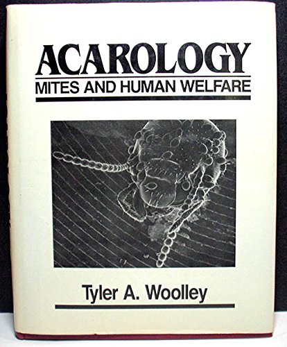 Acarology: Mites and Human Welfare: Woolley, Tyler A.: 9780471041689 ...
