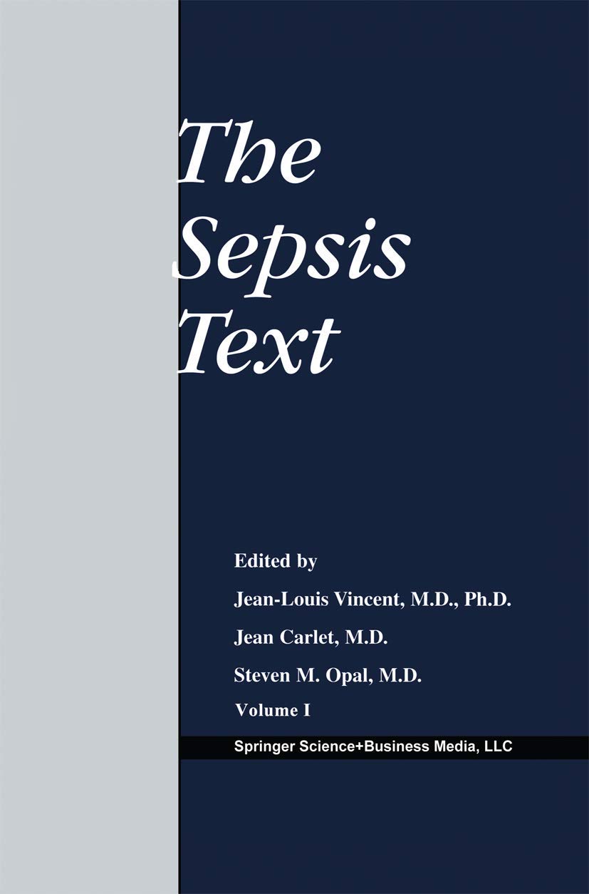 The Sepsis Text: Vincent, Jean-Louis, Carlet, Jean, Opal, Steven M ...