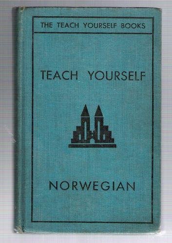 Teach Yourself Norwegian: A Book of Self-Instruction in the Norwegian ...