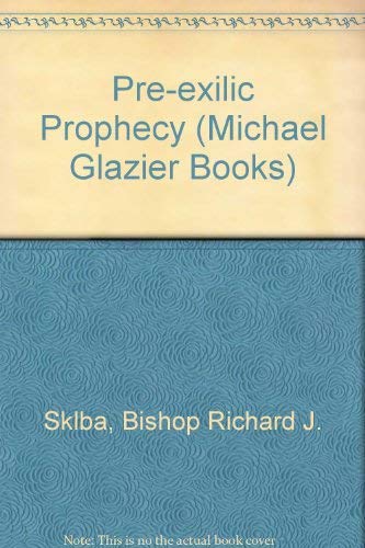 Pre-Exilic Prophecy: Words of Warning, Dreams of Hope, Spirituality of ...