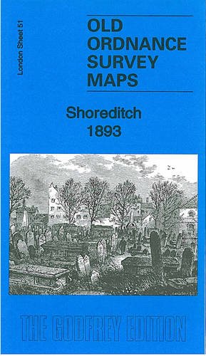 Shoreditch 1893: London Sheet 051.2 (Old Ordnance Survey Maps of London ...