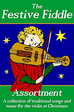 Amazon.com: The Festive Fiddle Assortment: A Collection of Traditional ...