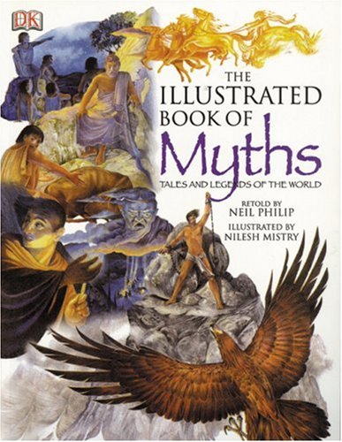 The Illustrated Book of Myths: Tales & Legends of the World: Philip ...