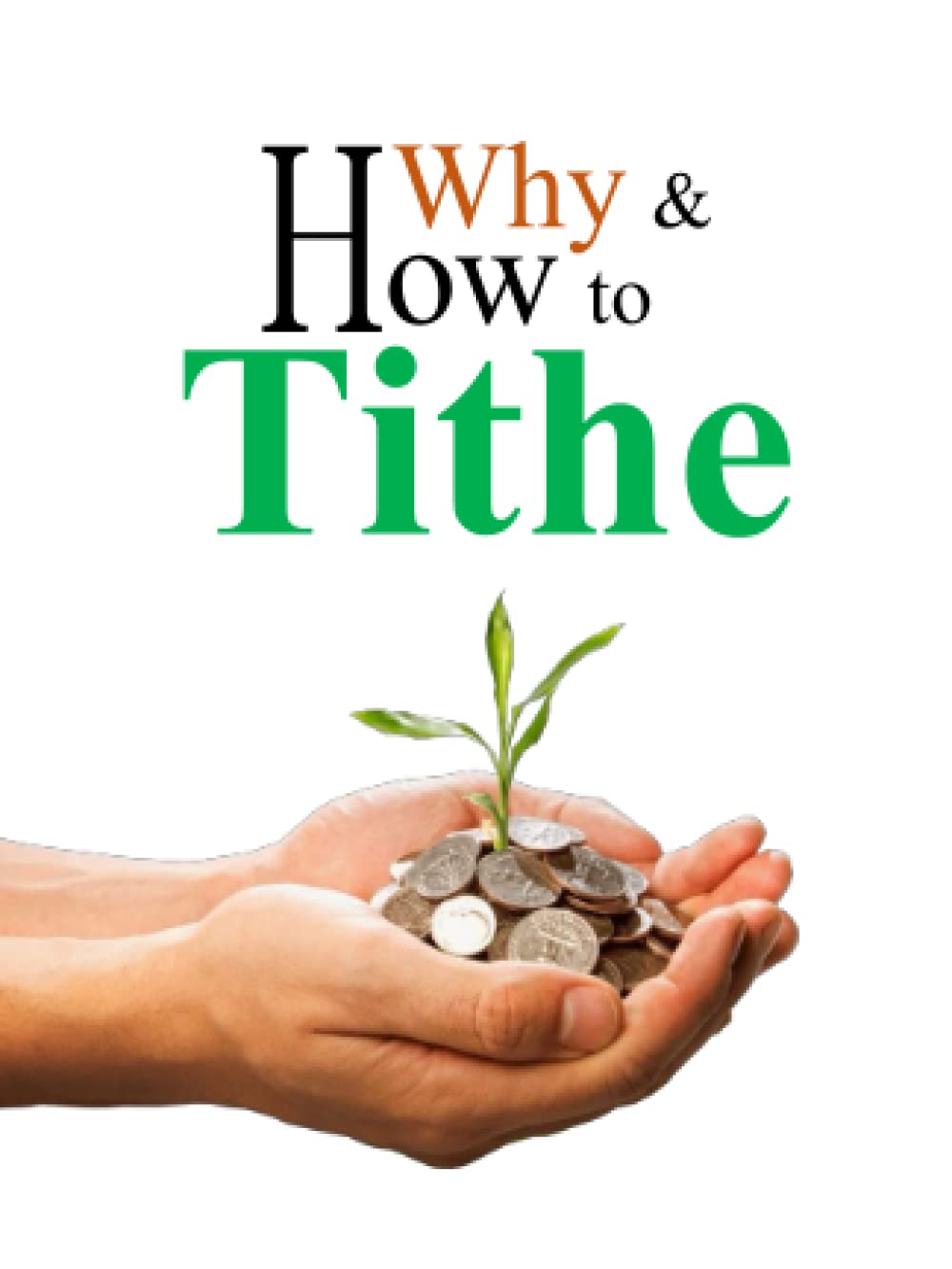 Why and How to Tithe: Hentrich, Dr. D. Michael: 9781975928407: Amazon ...
